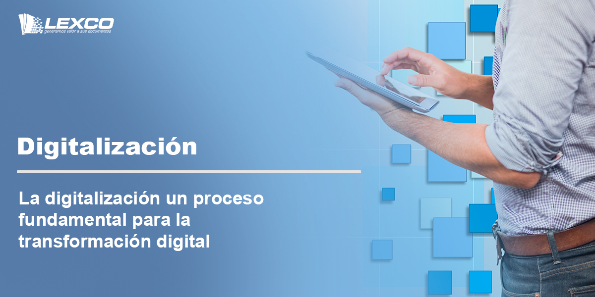 Digitalización: La digitalización un proceso fundamental para la ...